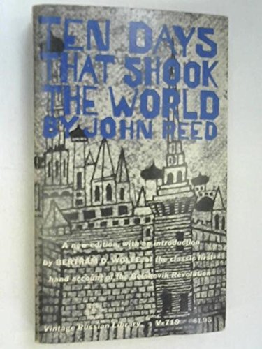 Ten Days That Shook the World.: Reed, John: 9780394707198: Amazon.com: Books