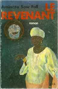 LE REVENANT, AMINATA SOW FALL: AMINATA SOW FALL: 9782723601092: Amazon ...