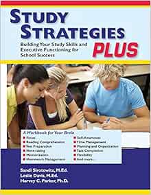 Study Strategies Plus: Building Your Study Skills and Executive ...