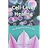 Cell-Level Healing: The Bridge from Soul to Cell: Joyce Whiteley Hawkes: 9781582701462: Amazon ...