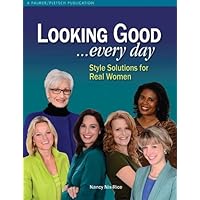 Looking Good . . . Every Day: Style Solutions for Real Women: Nix-Rice ...