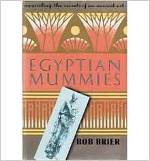 Egyptian Mummies: Brier, Bob: 9781860199202: Amazon.com: Books