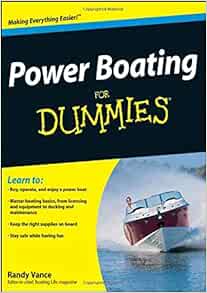 Power Boating For Dummies: Vance, Randy: 9780470409565: Amazon.com: Books