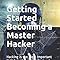 Getting Started Becoming a Master Hacker: Hacking is the Most Important Skill Set of the 21st ...