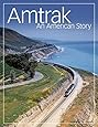 Amtrak: An American Story: Amtrak, The staff of: 9780871164445: Amazon ...
