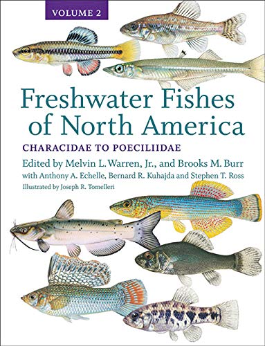Freshwater Fishes of North America: Volume 2: Characidae to Poeciliidae ...