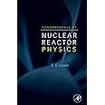 Fundamentals of Nuclear Reactor Physics: Lewis Ph.D., Elmer E ...