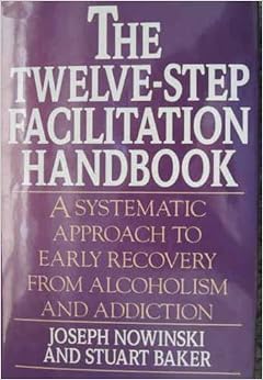 The Twelve-Step Facilitation Handbook: A Systematic Approach to Early ...
