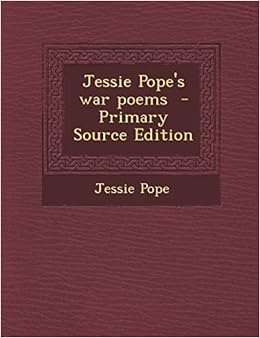 Jessie Pope's War Poems - Primary Source Edition: Amazon.co.uk: Pope ...