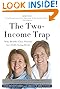 The Two-Income Trap: Why Middle-Class Parents are Going Broke ...