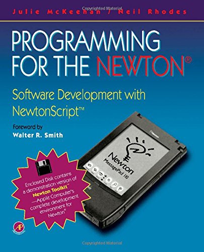 Programming for the Newton: Software Development With Newtonscript/Book and Disk: McKeehan ...