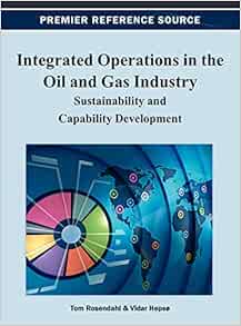 Integrated Operations in the Oil and Gas Industry: Sustainability and ...