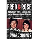 Fred & Rose: The Full Story of Fred and Rose West and the Gloucester ...