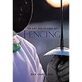 The Art and Science of Fencing: Evangelista, Nick: 9781570280757 ...