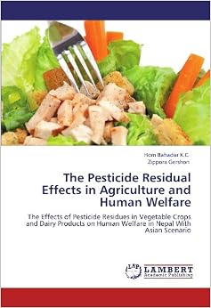 The Pesticide Residual Effects in Agriculture and Human Welfare: The ...