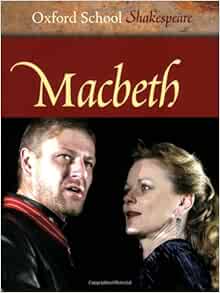 Amazon.com: Macbeth (Oxford School Shakespeare Series) (9780198321460 ...