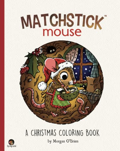 Matchstick Mouse: A Christmas Coloring Book (Matchstick Mouse ...