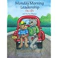 Monday Morning Leadership for Kids: David Cottrell, Evelyn Addis, Julie ...