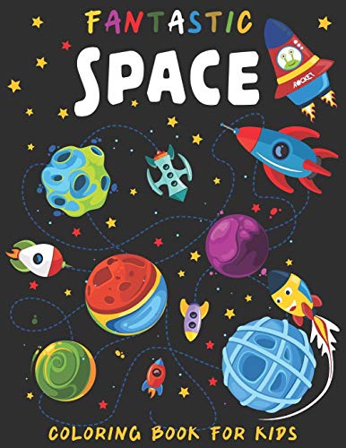 Space Coloring Book for Kids ~ Explore, Learn and Grow: Fantastic Outer ...