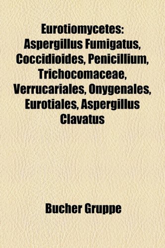 Mua Eurotiomycetes: Aspergillus Fumigatus, Coccidioides, Penicillium ...