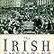 The Irish Americans: A History: Dolan, Jay P.: 9781596914193: Books ...