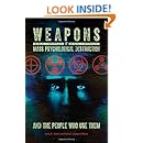 Weapons of Mass Psychological Destruction and the People Who Use Them ...