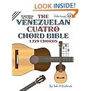 Amazon.com: The Venezuelan Cuatro Chord Bible: Traditional D6 Tuning ...