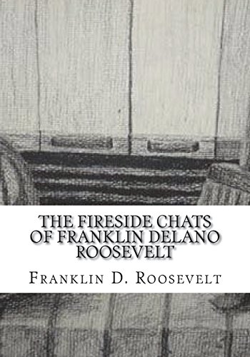 The Fireside Chats of Franklin Delano Roosevelt: Roosevelt, Franklin D ...
