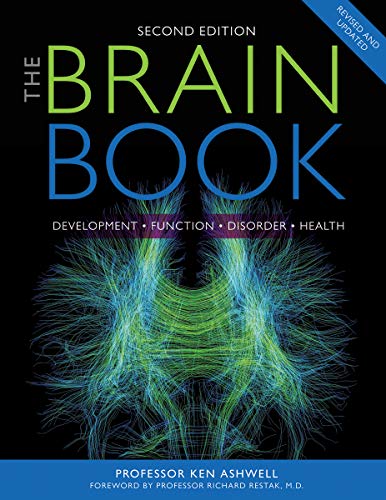 The Brain Book: Development, Function, Disorder, Health: Ashwell BMedSc ...