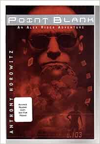 Point Blank (Alex Rider): Anthony Horowitz, Anthony Horowitz ...
