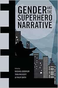 Amazon.com: Gender and the Superhero Narrative: 9781496821102: Goodrum ...
