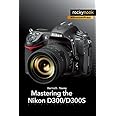 Mastering the Nikon D300/D300S (The Mastering Camera Guide Series): Young, Darrell ...
