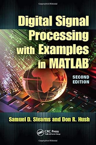 Digital Signal Processing with Examples in MATLAB® (Electrical ...