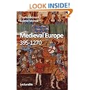 Amazon.com: Medieval Europe, 395–1270 eBook: Charles Bémont, Gabriel ...