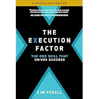 The Execution Factor: The One Skill that Drives Success: Perell, Kim: 9781260128529: Amazon.com ...