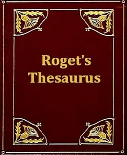 Roget's Thesaurus of English Words and Phrases eBook: Peter Mark Roget: Amazon.ca: Kindle Store