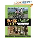 Making Healthy Places: Designing and Building for Health, Well-being ...