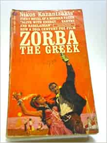Zorba the Greek: Kazantzakis, Nikos: Amazon.com: Books