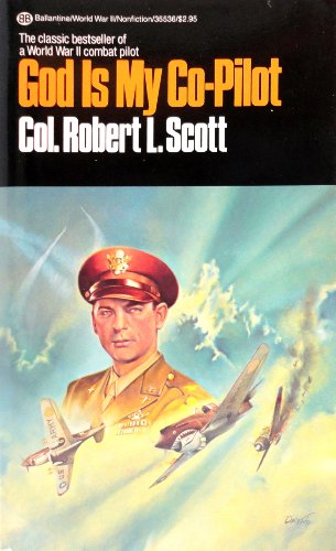 God Is My Co-Pilot: Scott, Robert Lee: 9780345355362: Amazon.com: Books