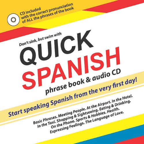 Quick Spanish: Start Speaking Spanish from the Very First Day ...