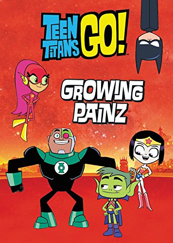 Amazon.com: Teen Titans Go! (TM): Growing Painz: 9780316548434: Korté ...