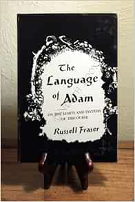 Amazon.com: The Language of Adam (9780231042567): Fraser, Russell: Books