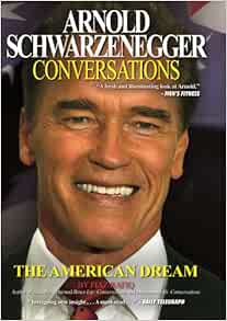Arnold Schwarzenegger: Conversations: Rafiq, Fiaz: 9780956258656 ...