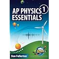 AP Physics 1 Essentials: An APlusPhysics Guide: Fullerton, Dan ...