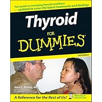 Thyroid For Dummies: Rubin, Alan L.: 9780471787556: Amazon.com: Books