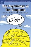 The Simpsons and Philosophy: The D'oh! of Homer (Popular Culture and ...