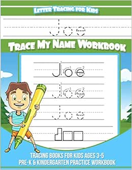 Joe Letter Tracing for Kids Trace my Name Workbook: Tracing Books for ...