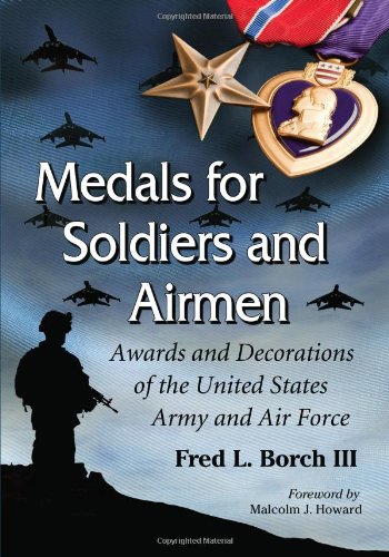 Medals for Soldiers and Airmen: Awards and Decorations of the United ...