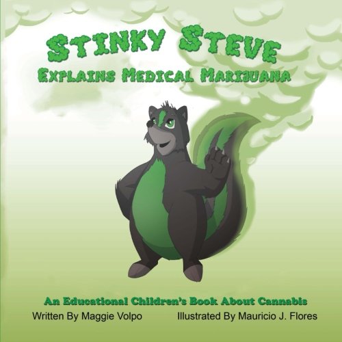Stinky Steve Explains Why Papa's In Prison for Pot: An Educational ...