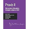 Praxis II Elementary Education Multiple Subjects 5001 Study Guide 2019 ...